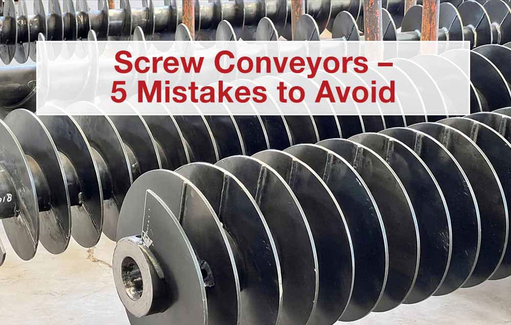 Screw Conveyors – 5 Mistakes to Avoid - ISC